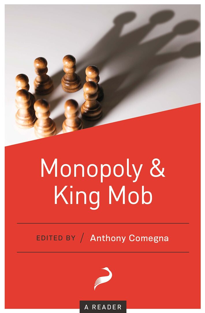 Monopoly & King Mob | Libertarianism.org