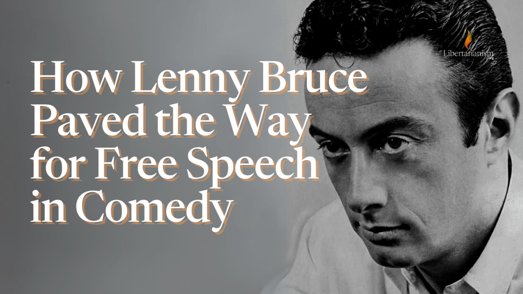 How Lenny Bruce Paved the Way for Free Speech in Comedy ...