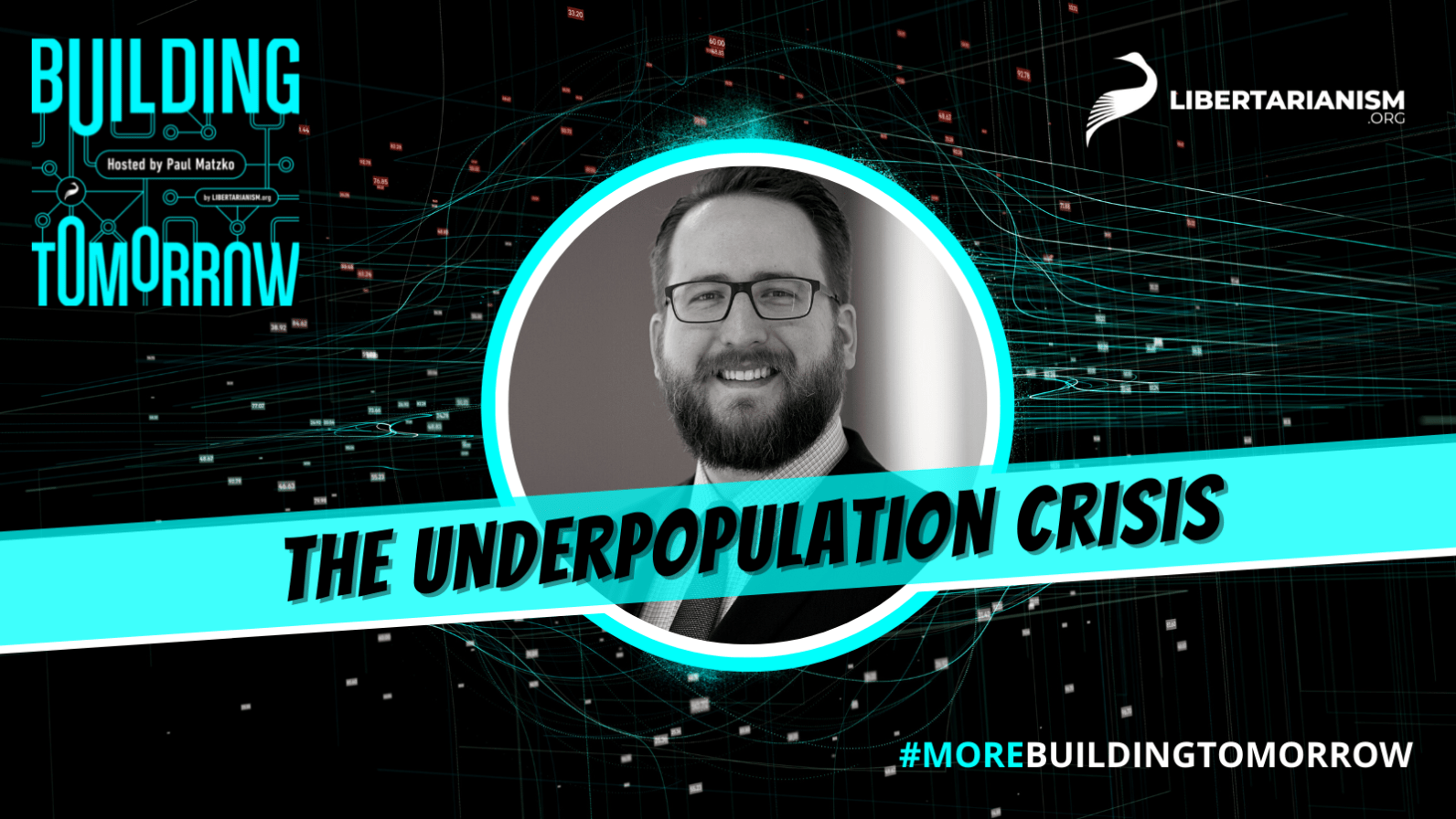 The Underpopulation Crisis | Building Tomorrow Podcast
