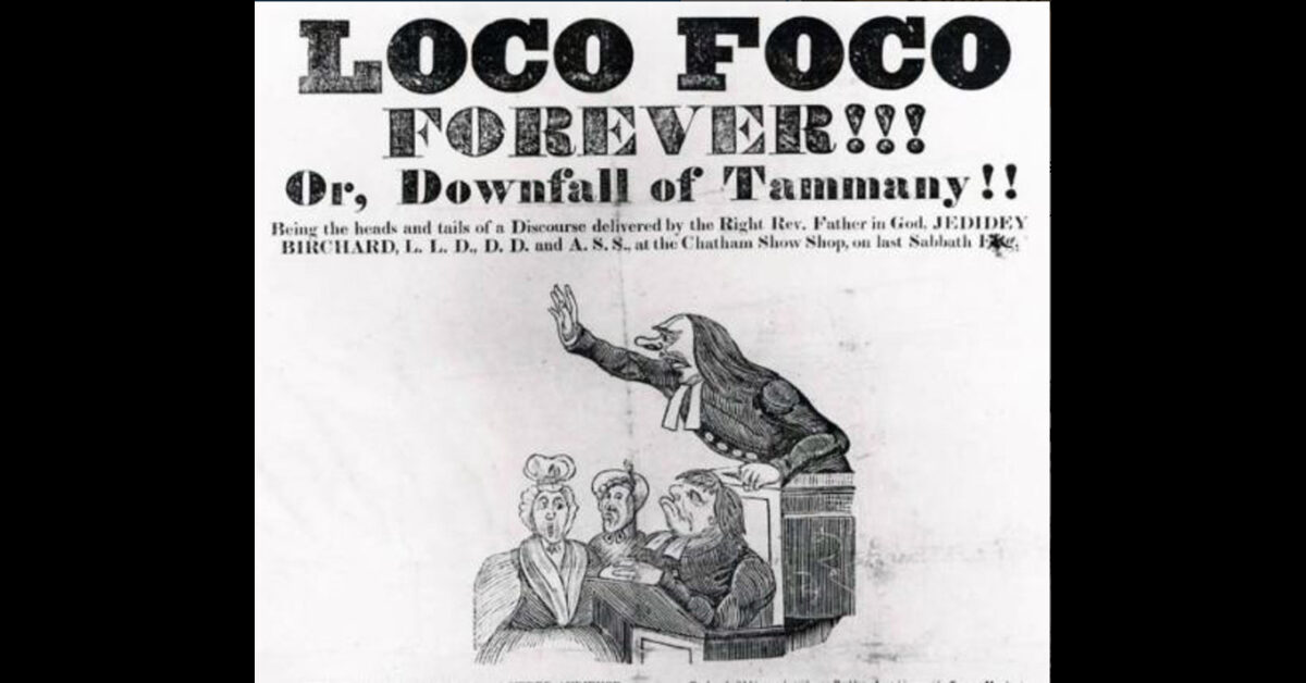 The Loco-Foco Movement: A Lost Chapter in the History of Liberalism ...