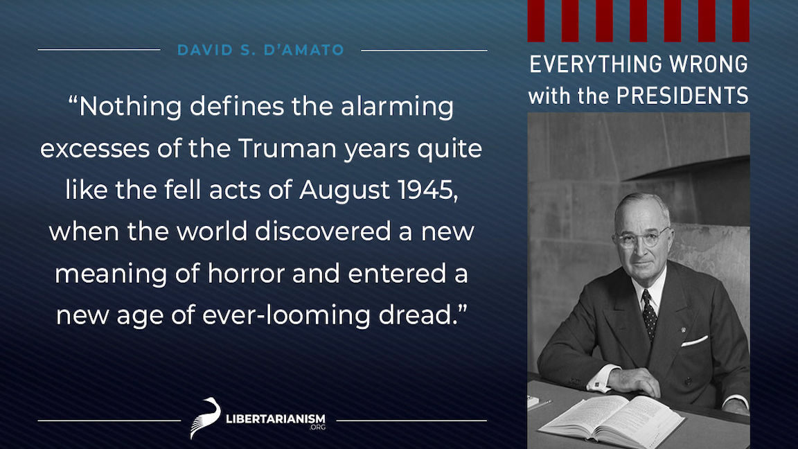 Everything Wrong with the Truman Administration | Libertarianism.org